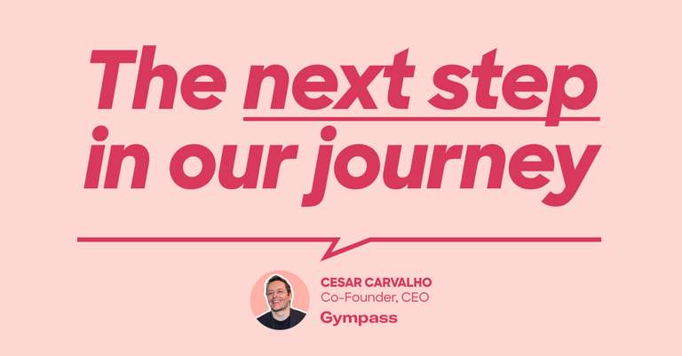 A New Chapter For Wellhub: By Co-Founder & CEO Cesar Carvalho